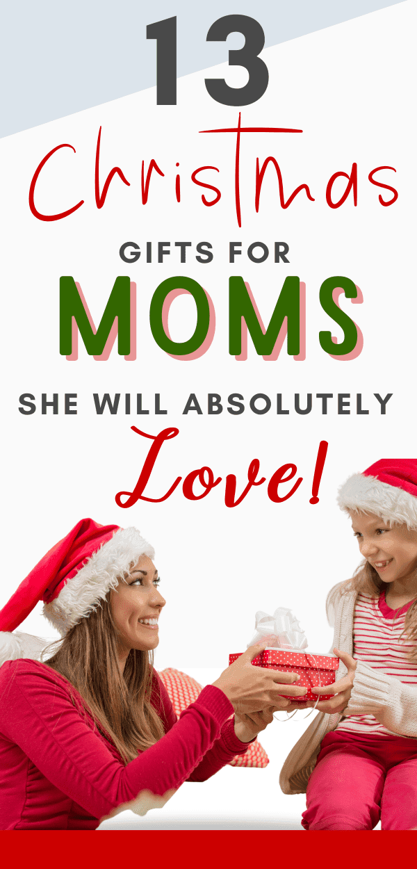 13 Best Christmas Gifts for Mom She Will Love (Unique and Unexpected)