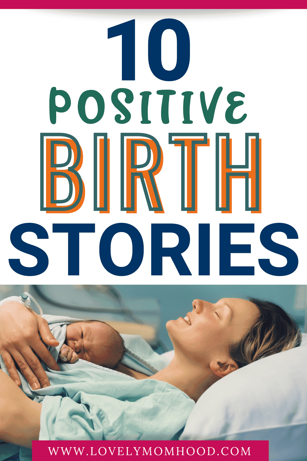 10 Inspiring Positive Birth Stories (Natural & C-Section) - Lovely Momhood